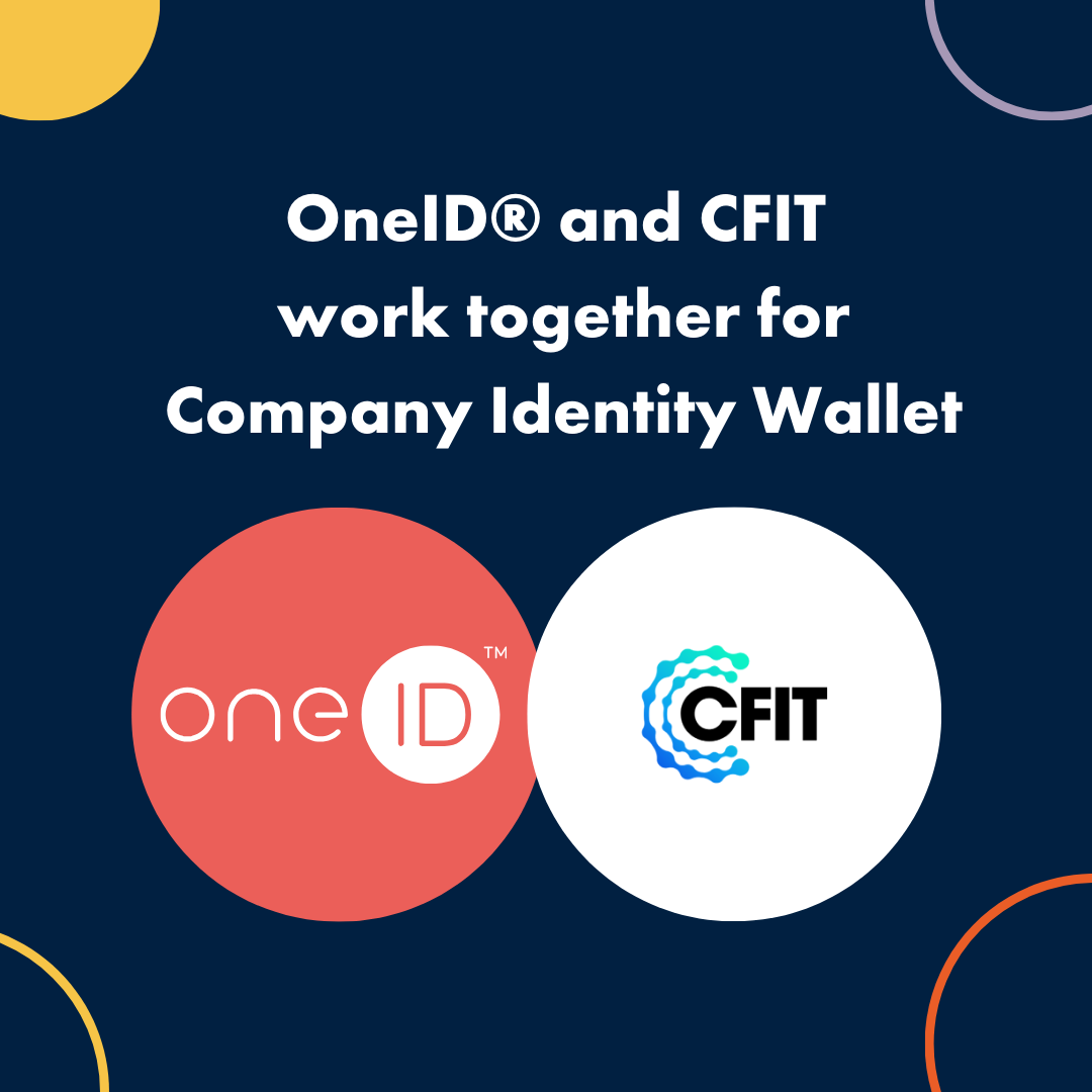 CFIT and OneID® work together on creating a Company ID Wallet